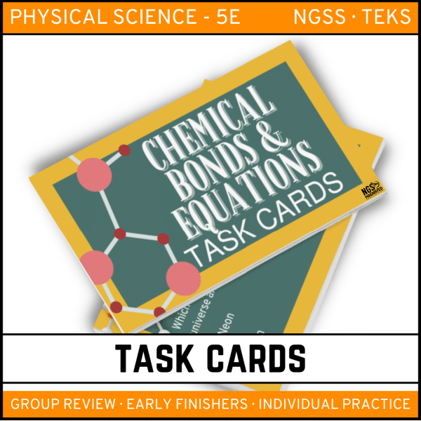 Chemical Bonds and Equations – Task Cards | NGS Magnified